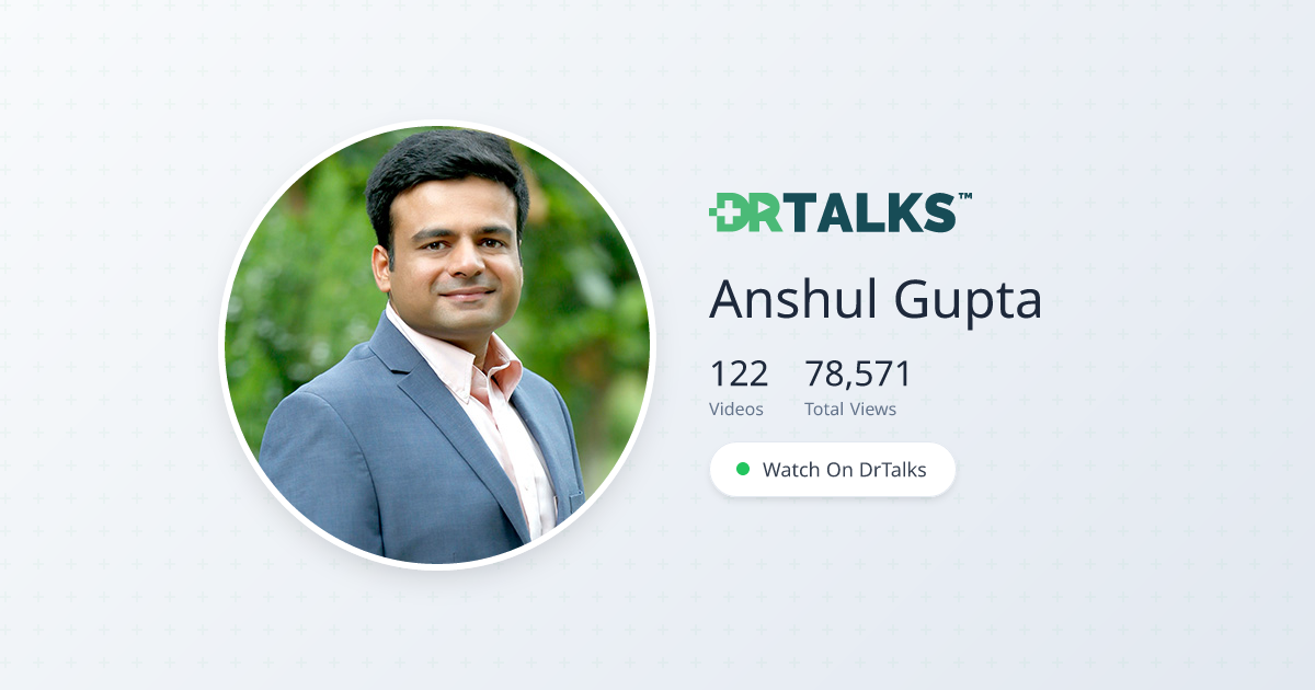 Anshul Gupta, MD - Family Medicine | DrTalks