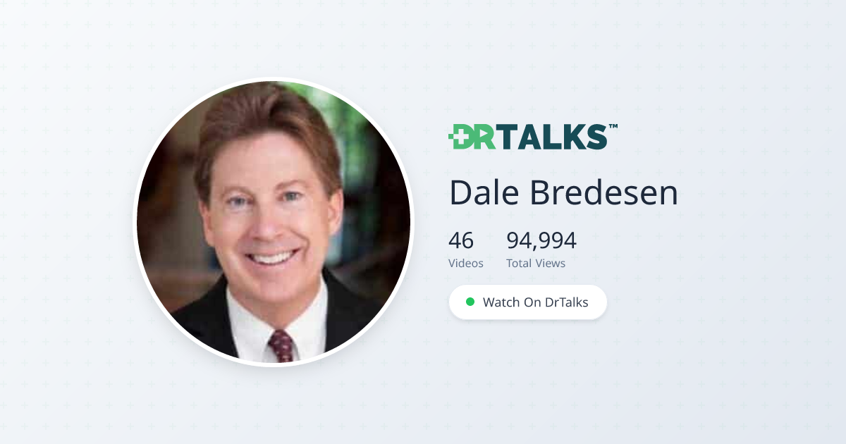 Dale Bredesen, MD - Aging | DrTalks