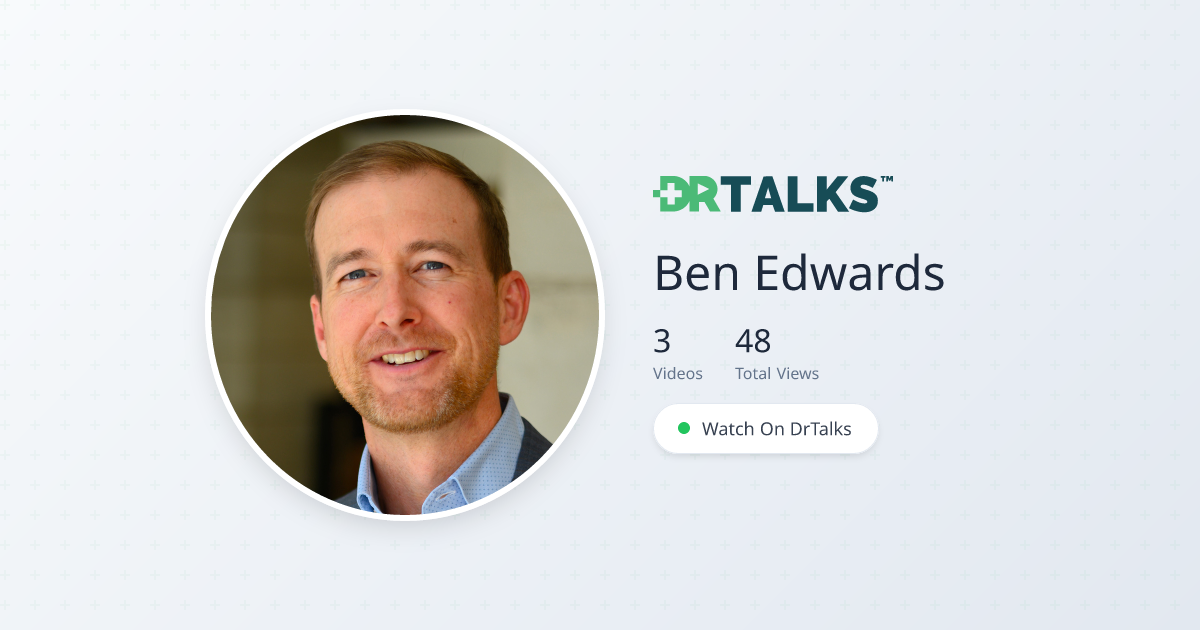 Ben Edwards, MD - Family Medicine | DrTalks