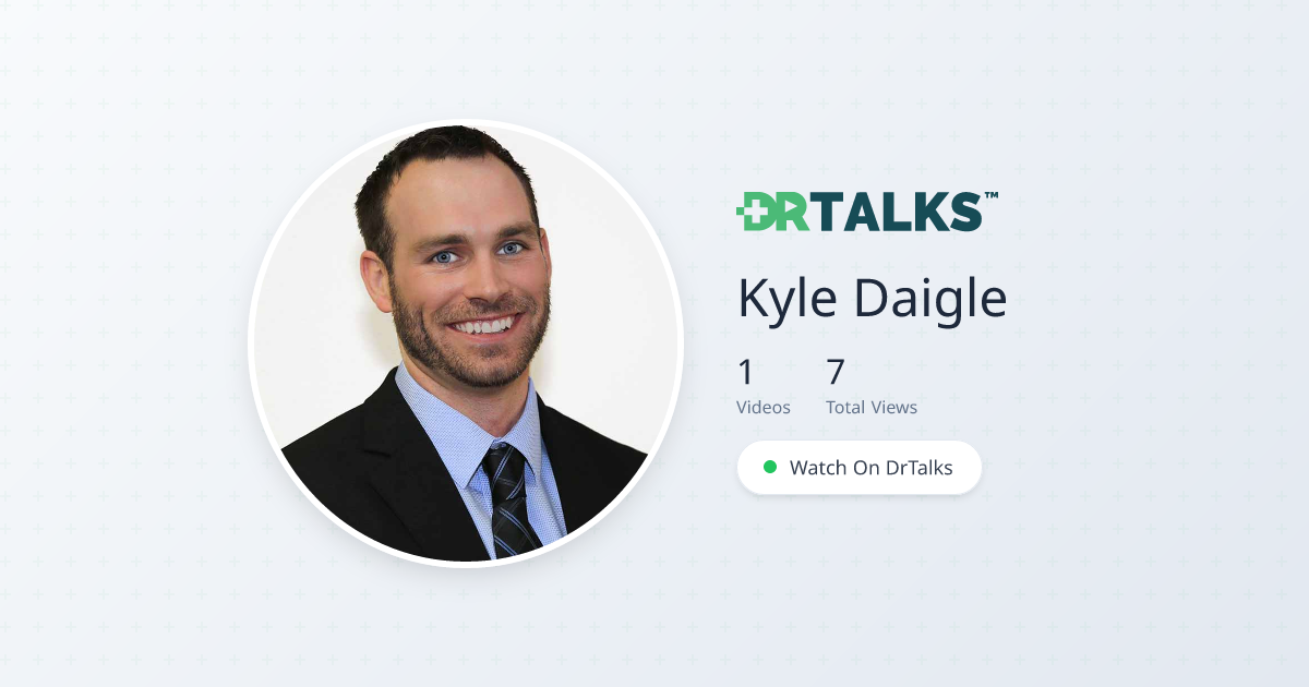 Kyle Daigle - Expert Profile | DrTalks
