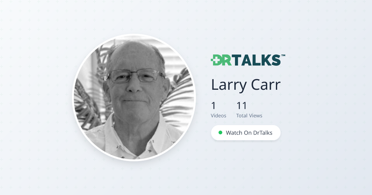 Larry Carr - Brain health | DrTalks