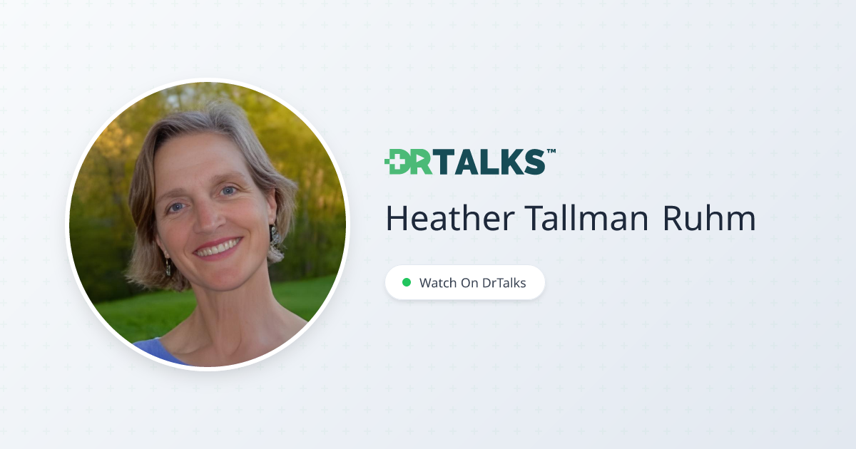 Heather Tallman Ruhm, MD - Bioregulatory medicine | DrTalks