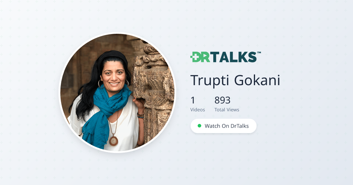 Trupti Gokani, MD - Ayurveda | DrTalks
