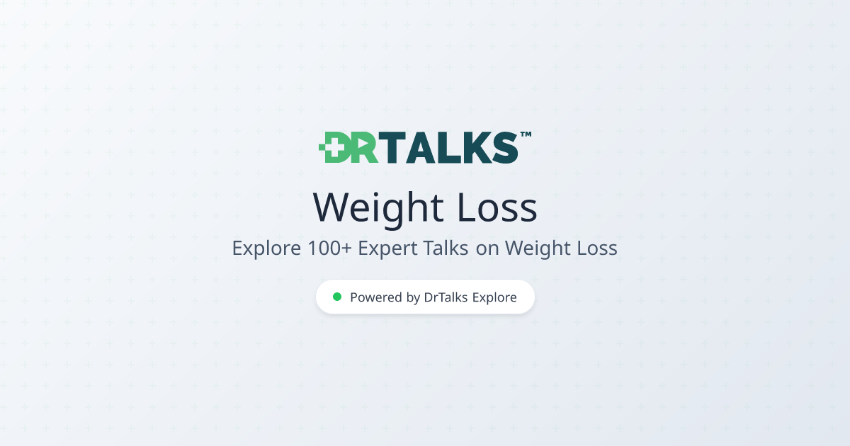Explore Weight Loss Podcast Videos and Summits by Health Experts | DrTalks